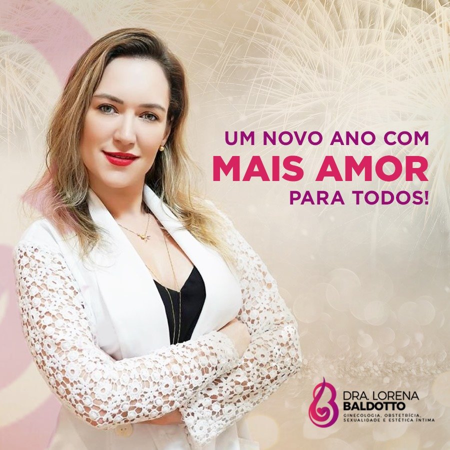 Um ano novo com mais amor para todos! - Dra. Lorena Simões Baldotto